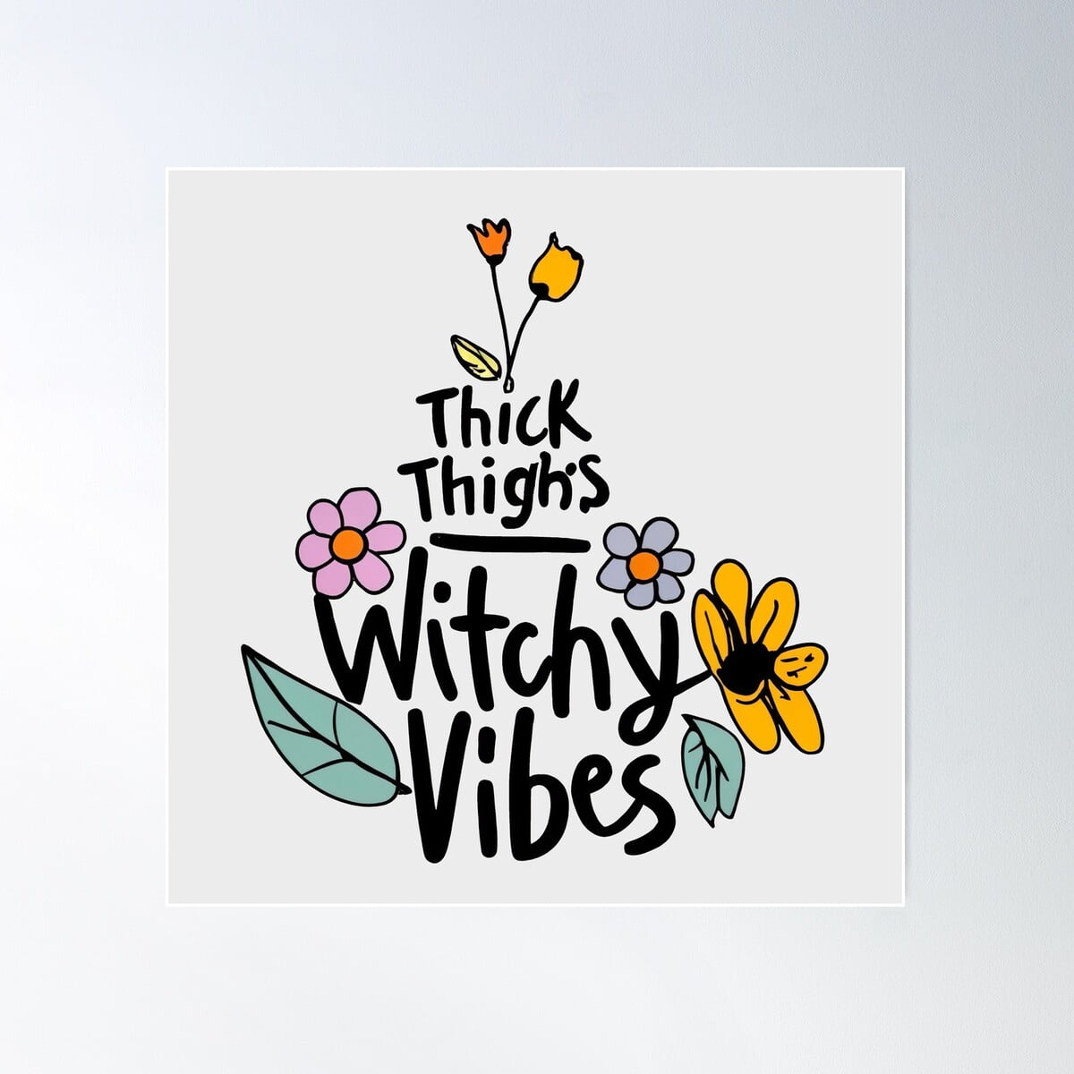 Thick Thighs And Witchy Vibes Poster Wall Art, Modern Wall Decor For ...
