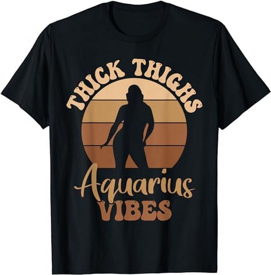Thick Thighs Aquarius Vibes Melanin Black Women T-Shirt - Walmart.com