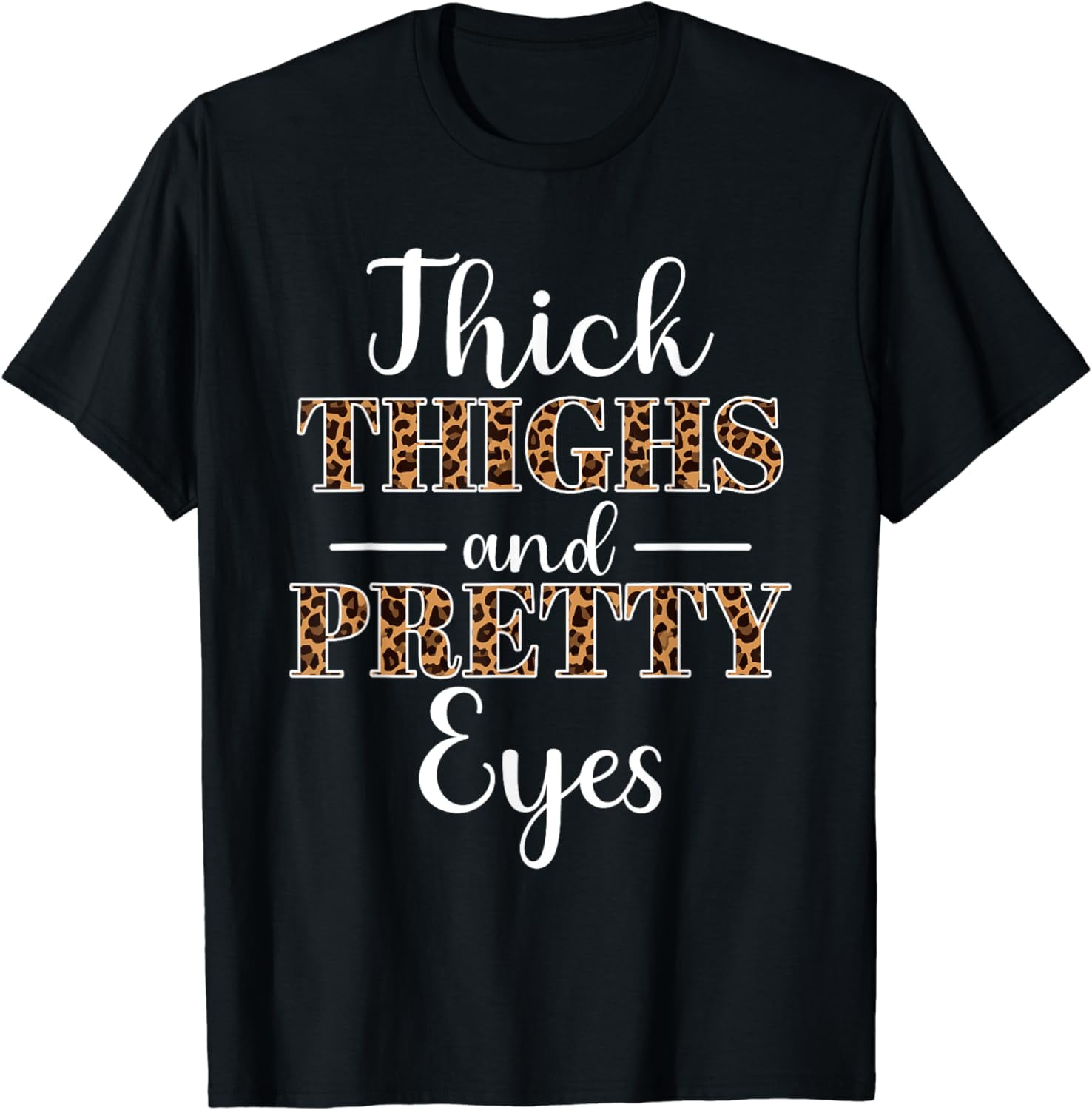 Thick Thighs and Pretty Eyes Summer Casual Short Sleeve Cotton T-Shirt ...