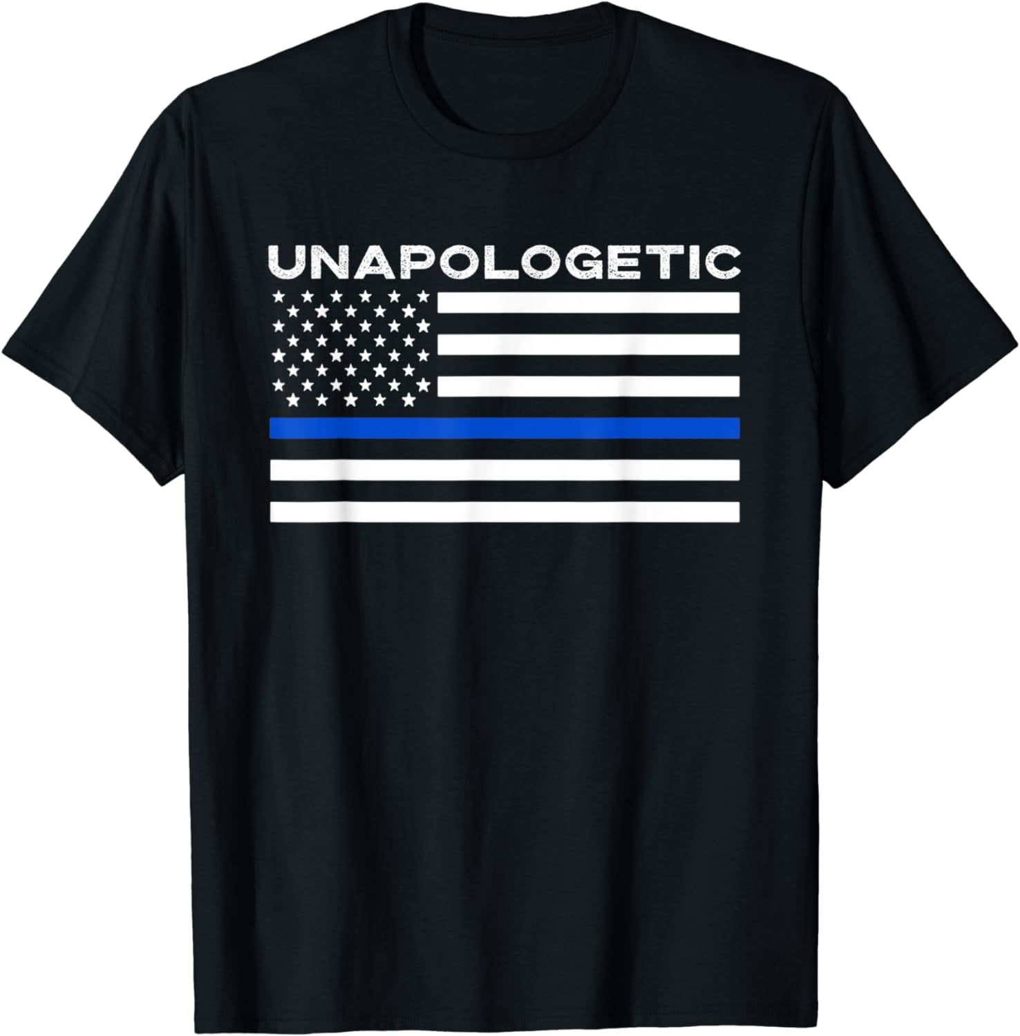 Thin Blue Line Flag - Unapologetic - Pro Police Support T-Shirt ...