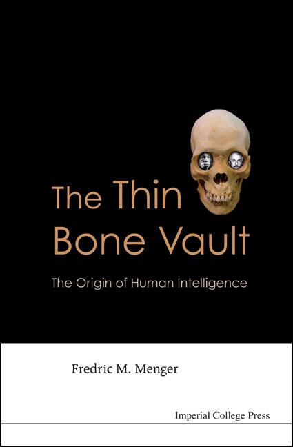 Thin Bone Vault, The: The Origin of Human Intelligence, (Hardcover ...