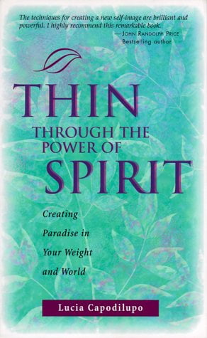 Pre-Owned Thin Through the Power of Spirit: Creating Paradise in Your ...