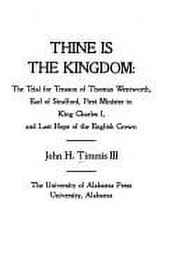 Pre-Owned Thine Is the Kingdom : The Trial for Treason of Thomas ...