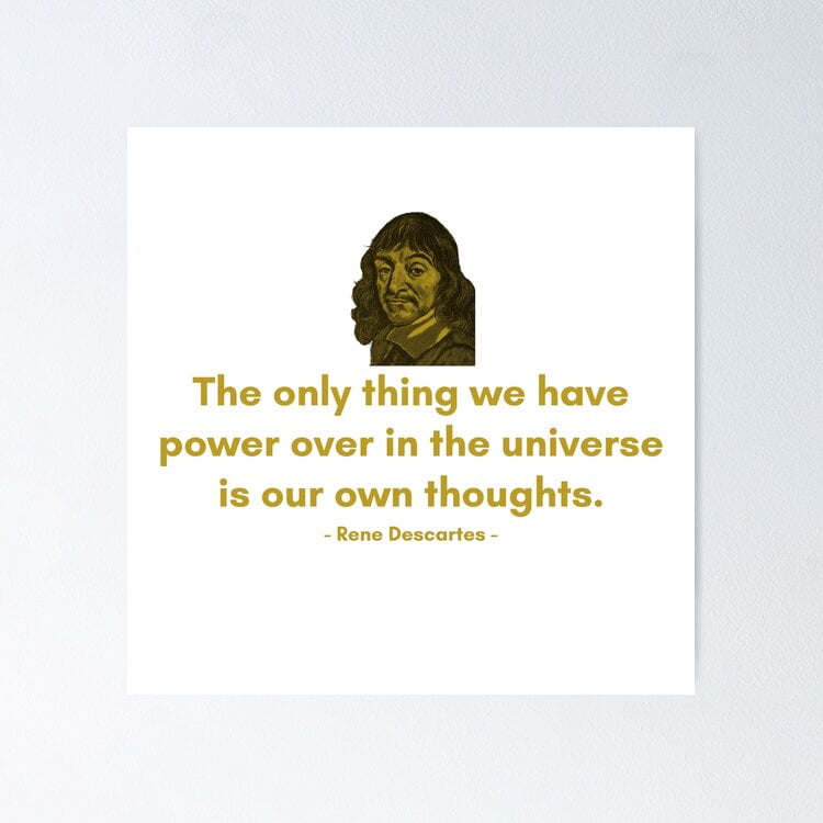 The Only Thing We Have Power Over In The Universe Is Our Own Thoughts ...