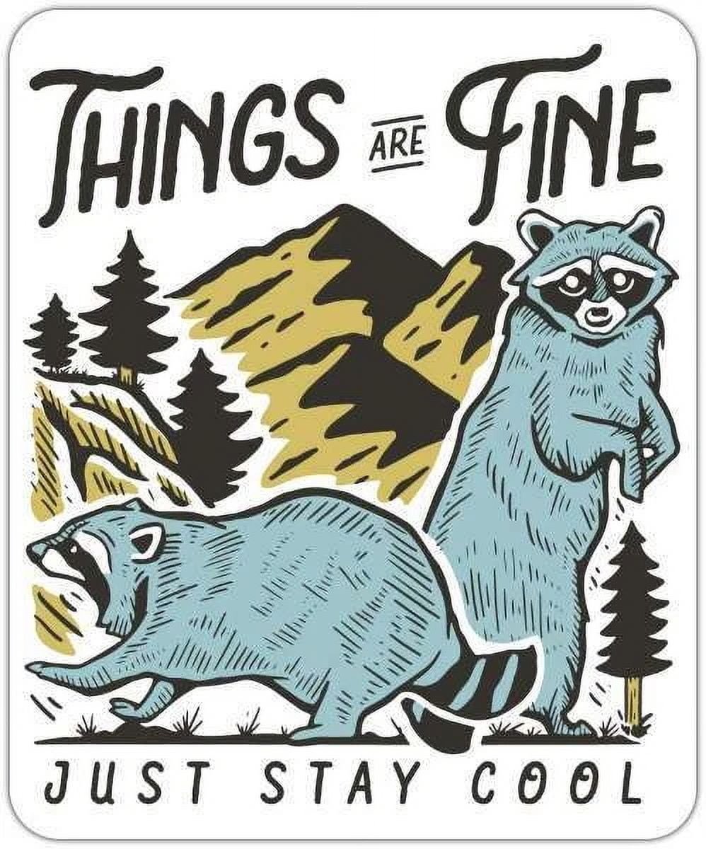 Things Are Fine Just Stay Cool Car Stickerphone Decal Water Bottle ...