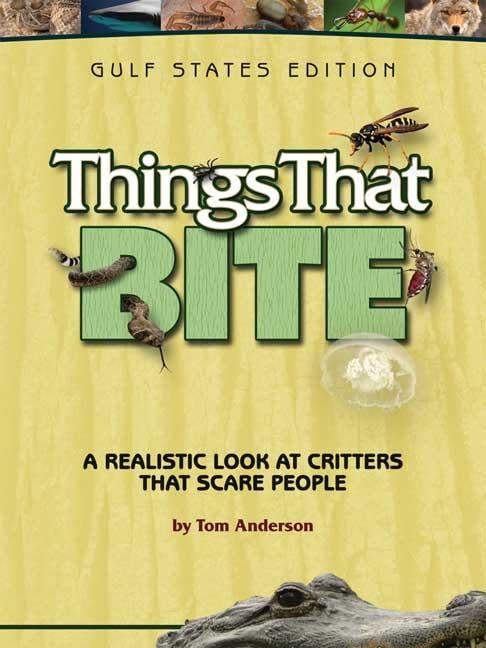 Things That Bite Things That Bite: Gulf States Edition: A Realistic ...