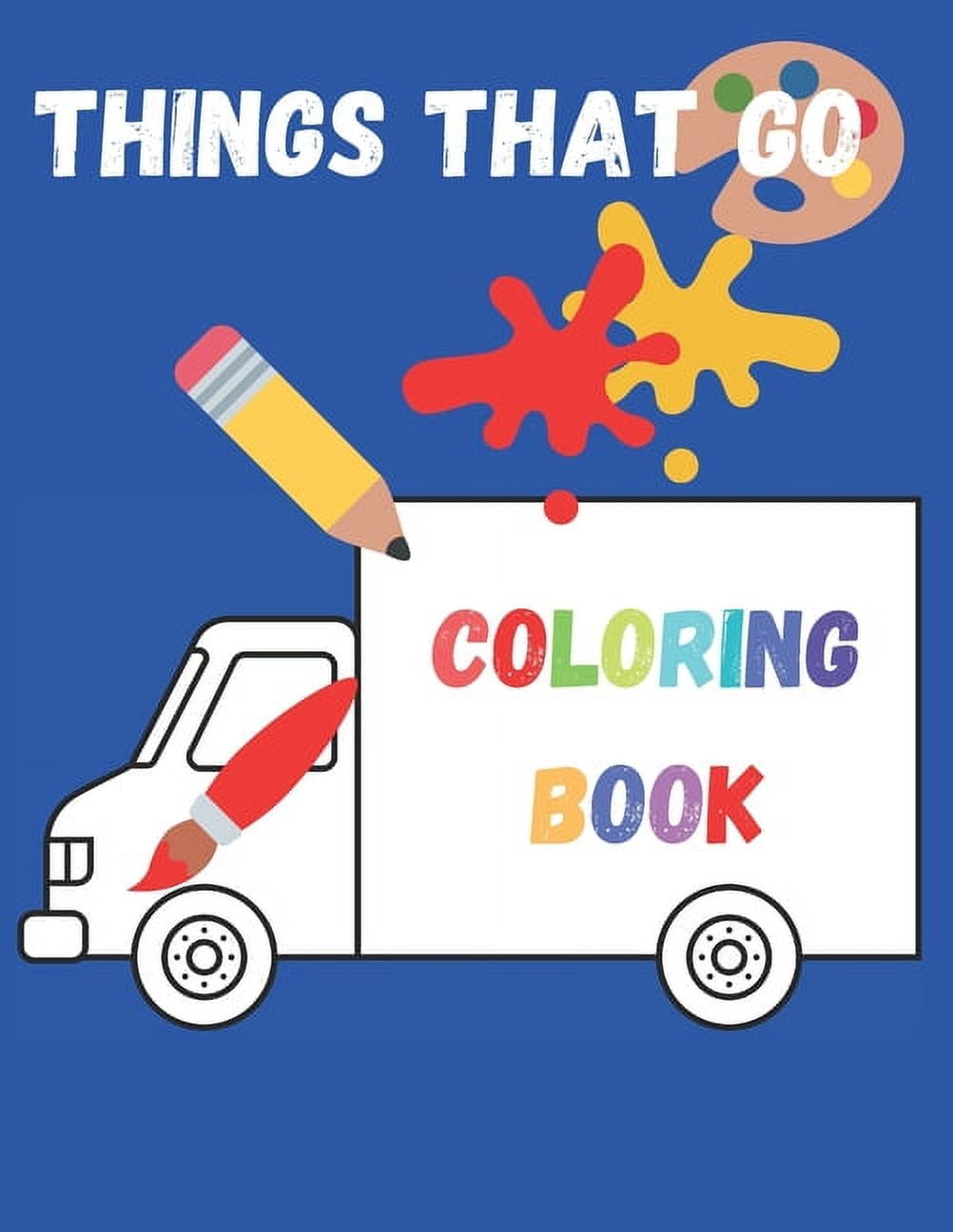 Things That Go Coloring Book : Toddlers Coloring Book with Planes ...