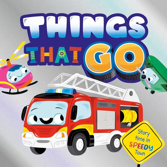Things That Go: Story Time in Speedy Town, (Board Book) - Walmart.com