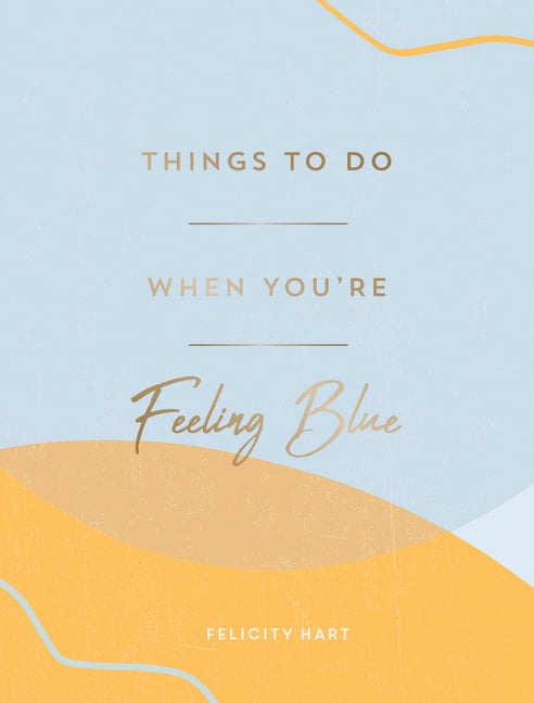Things Make Feel Better