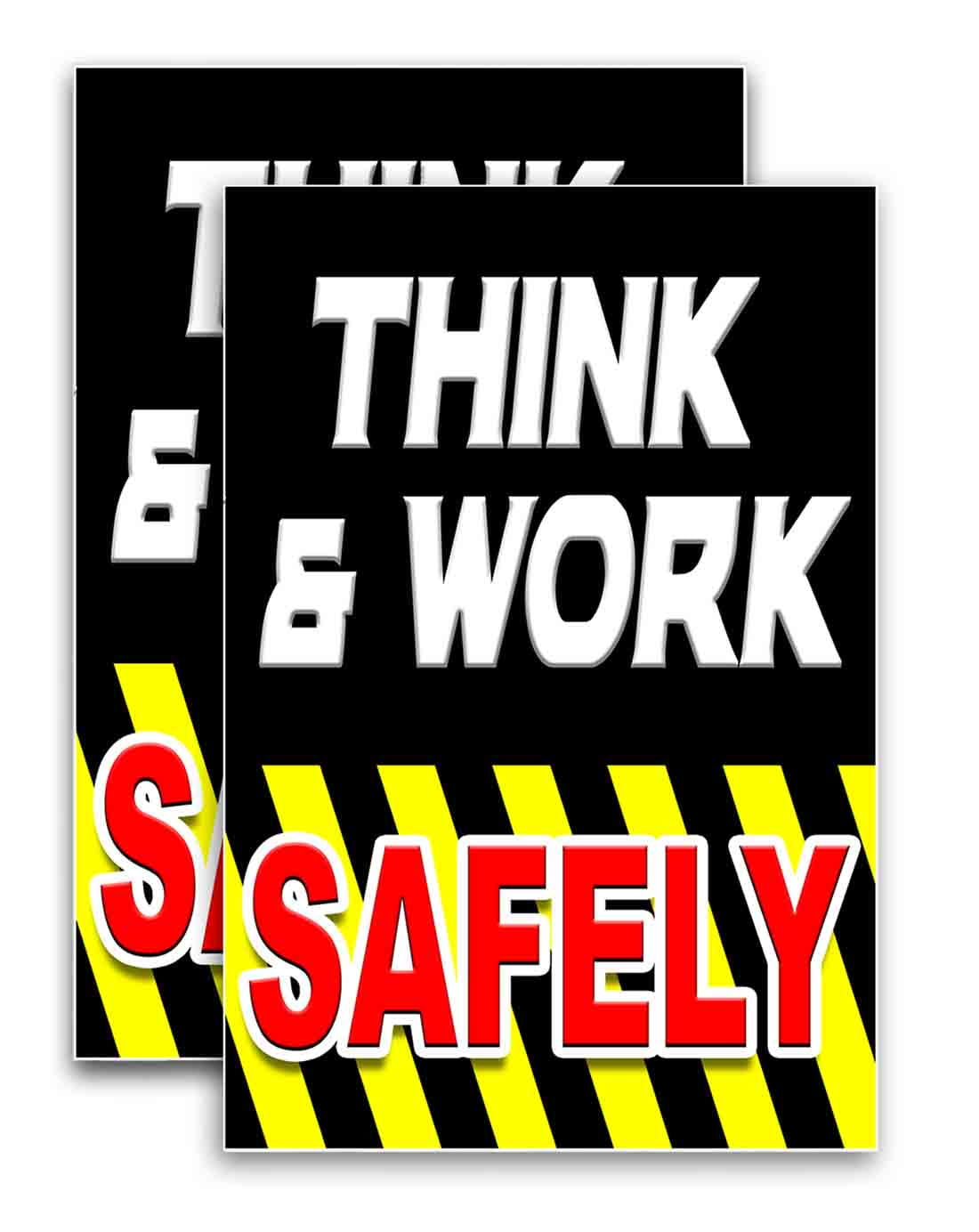 Think And Work Safely (24" X 36") Vinyl Decal Only (Pack of 2) |Sign ...