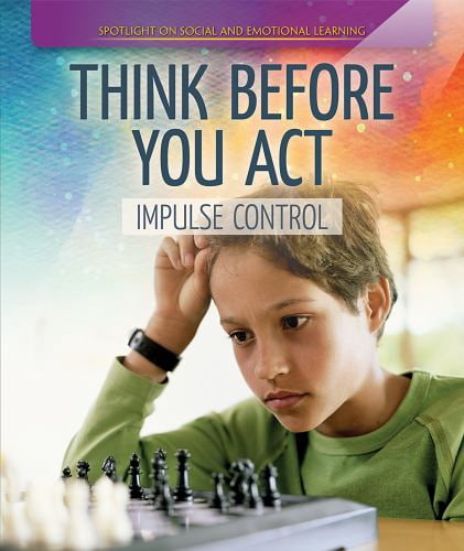 Pre-Owned Think Before You Act: Impulse Control (Library Binding ...