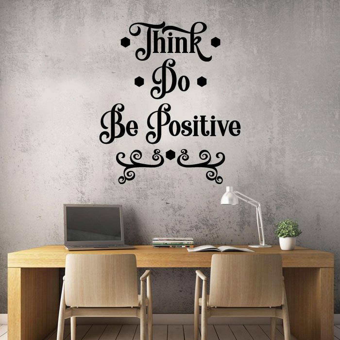 Think. Do. Be Positive Life Inspiration Motivational Quotes Cursive ...