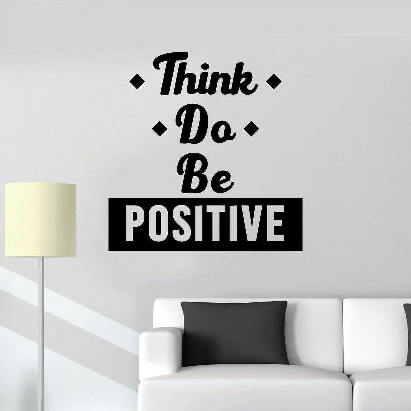Think. Do. Be. Positive. - Life Motivation Inspirational Quotes ...