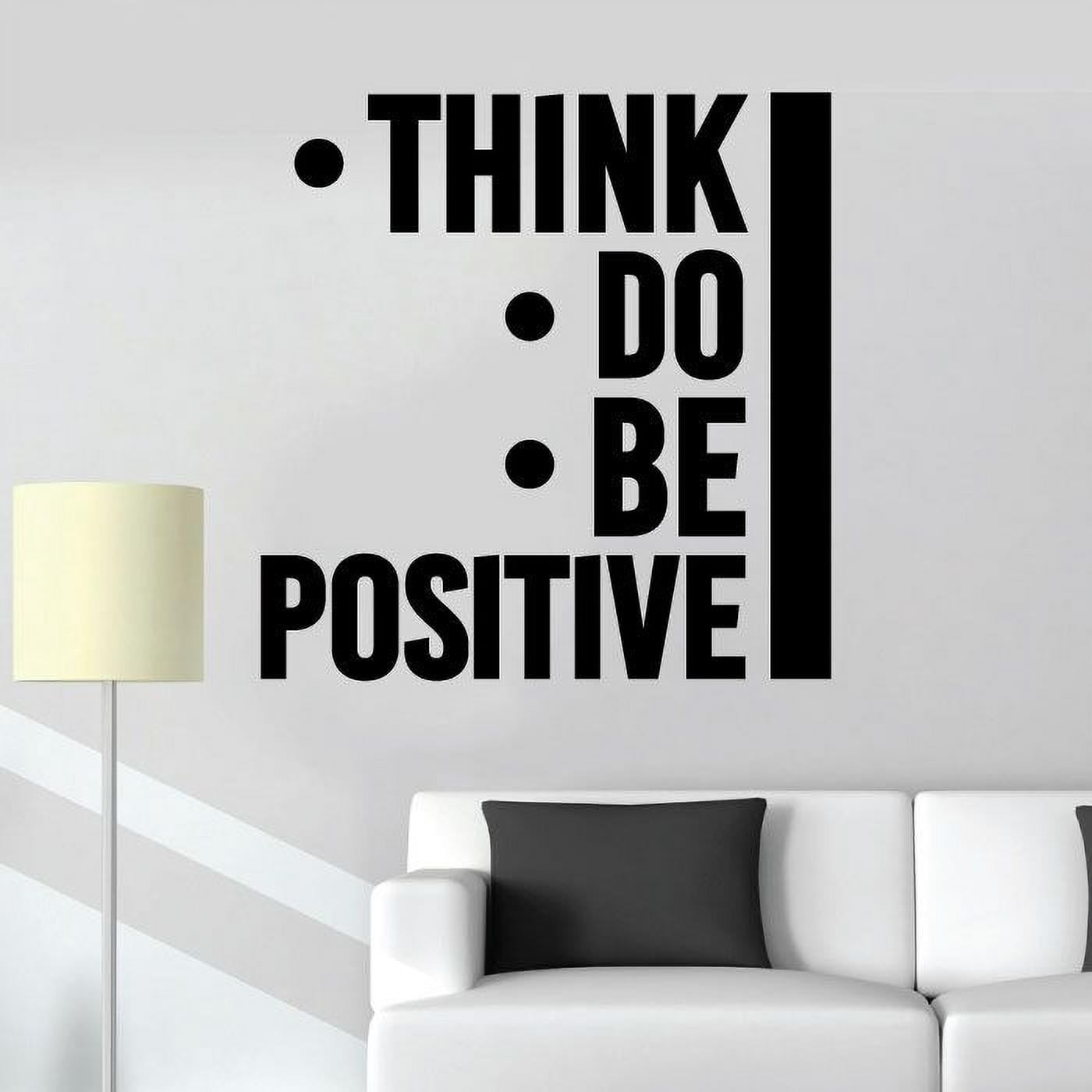 Think. Do. Be Positive Life Inspiration Motivational Quotes Positive ...
