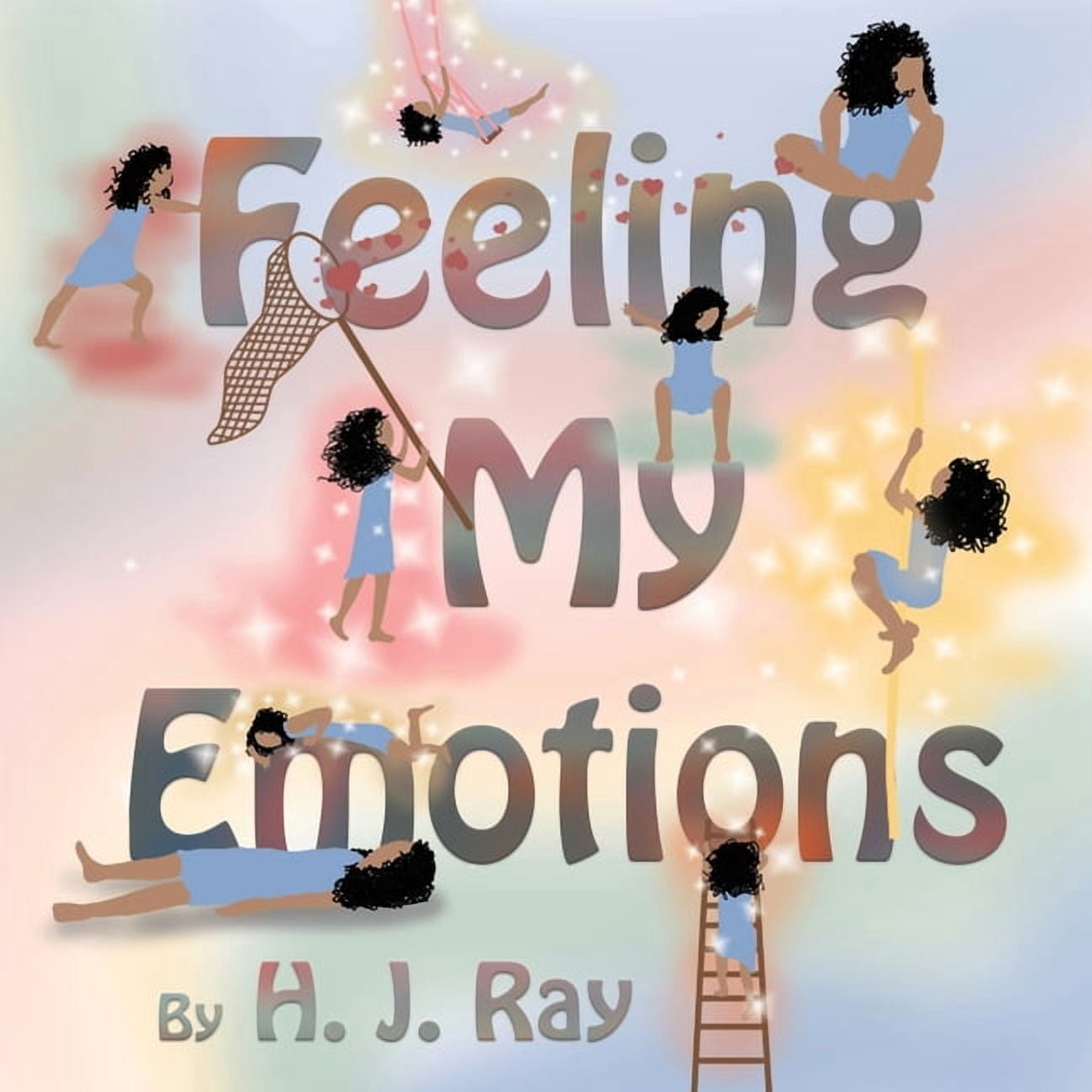 Think, Feel, Grow Feeling My Emotions: Helping Children Name Their ...