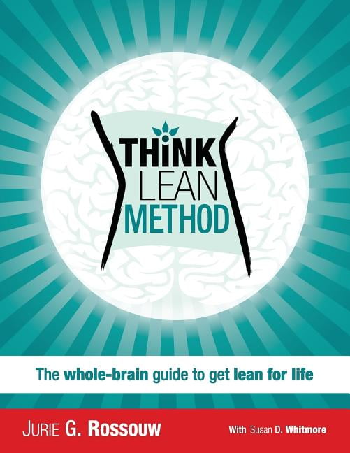 Think Lean Method: The whole-brain guide to get lean for life ...