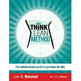 Think Lean Method: The whole-brain guide to get lean for life ...