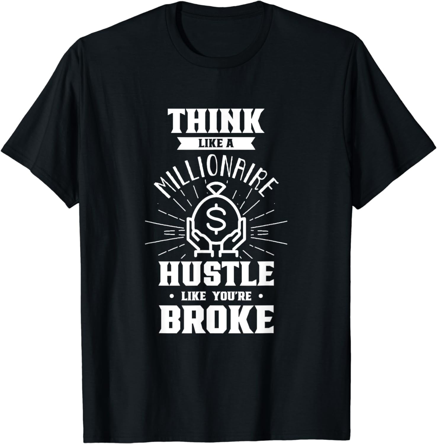 Think Like A Millionaire Money Capitalism Cash Saying T-Shirt - Walmart.com