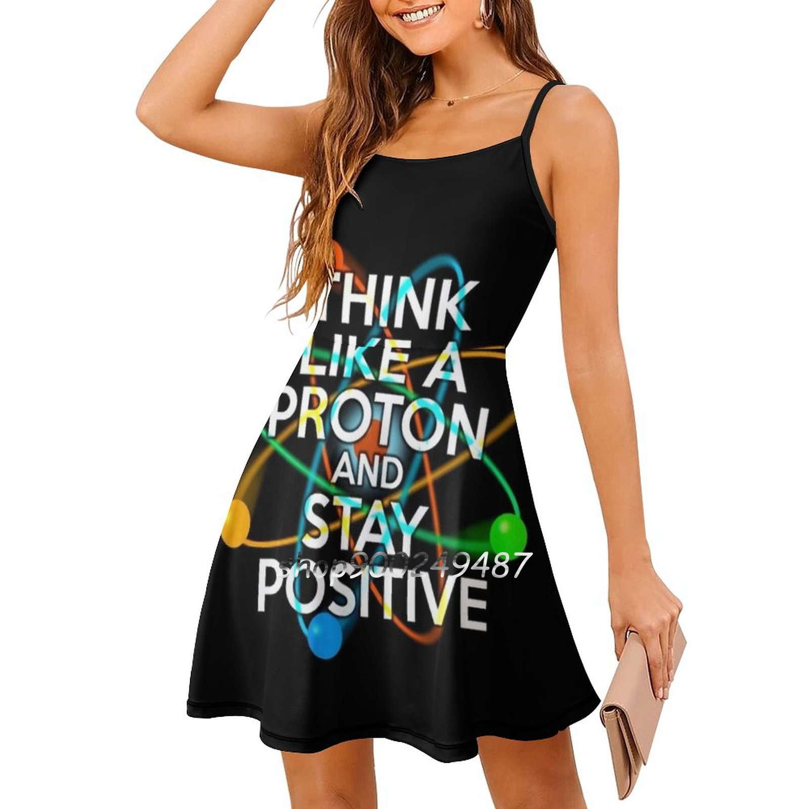 Think Like A Proton And Stay Positive Fun Science Quote Dresses For ...