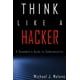 Think Like a Hacker : A Sysadmin's Guide to Cybersecurity - Walmart.com