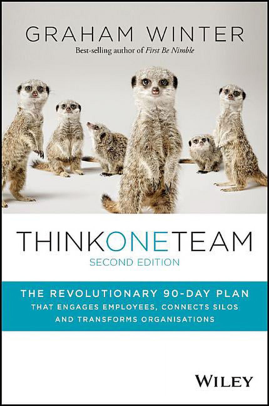 Think One Team: The Revolutionary 90 Day Plan That Engages Employees ...