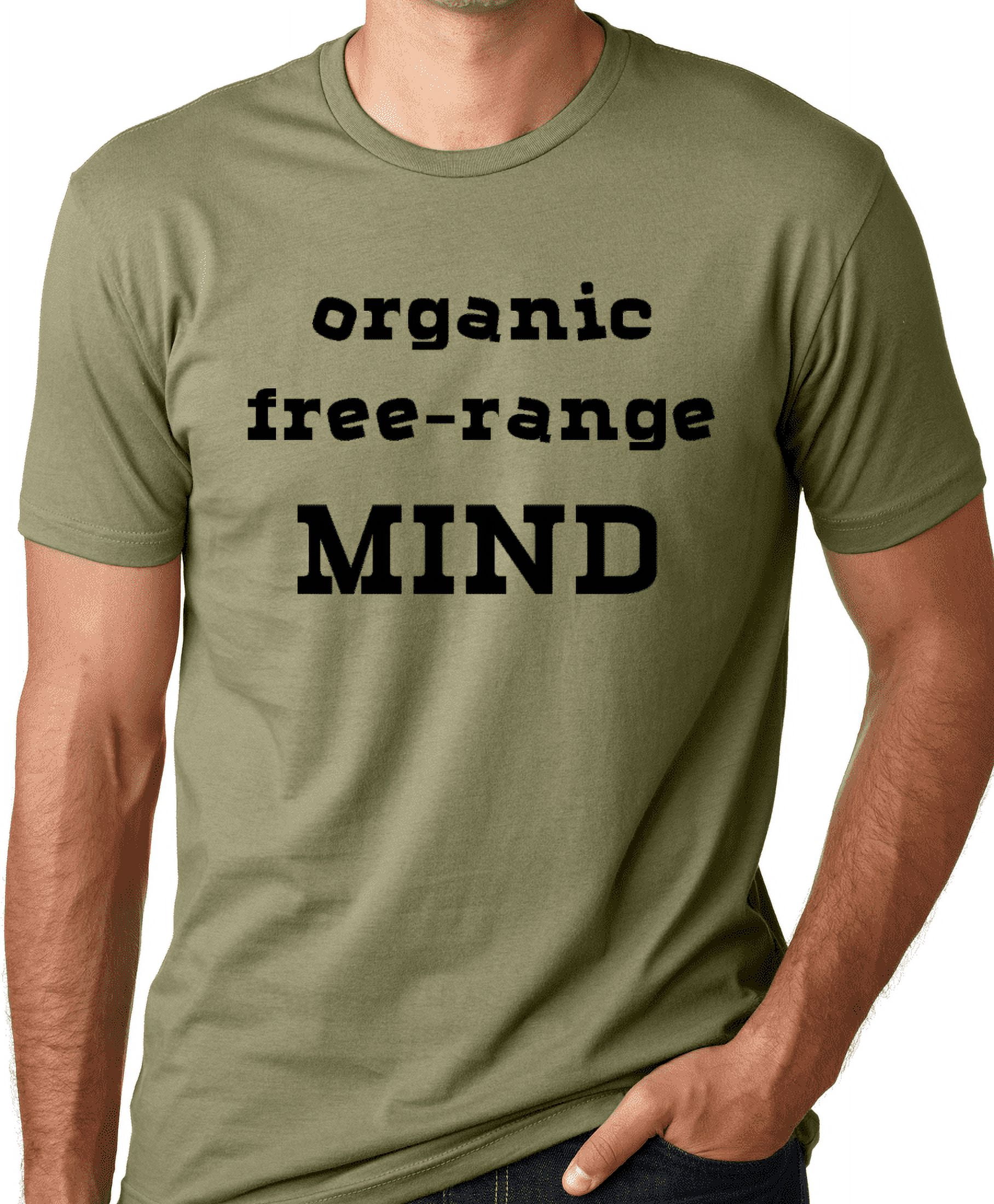 Think Out Loud Apparel Organic Free Range Mind Funny T-Shirt Humor Tee ...