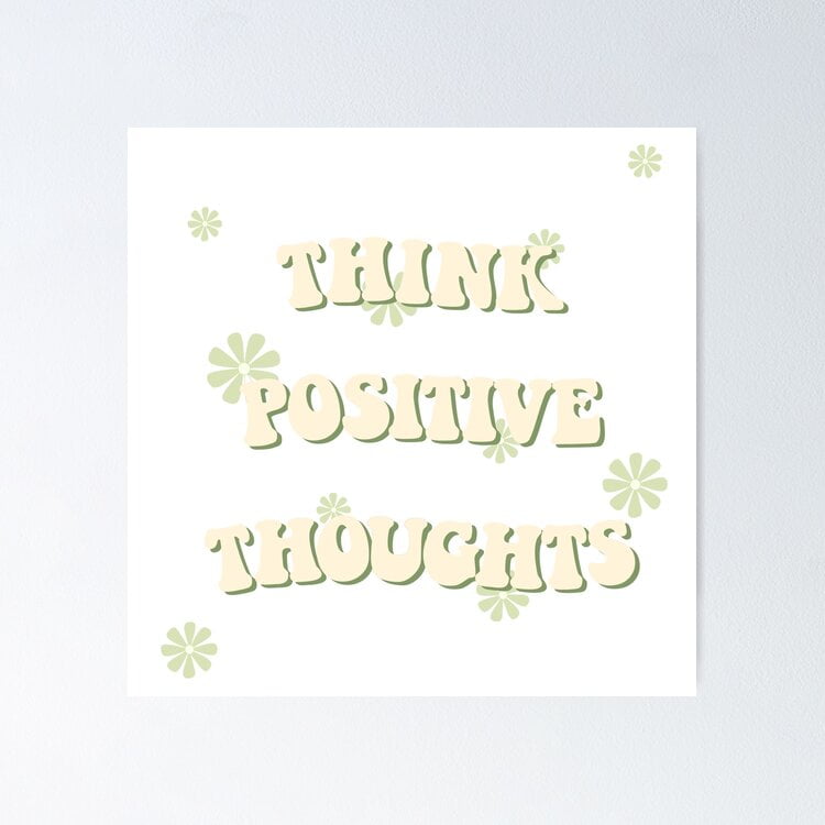 Think Positive Thoughts Self Love Poster- Unframed Poster | Wall Art ...