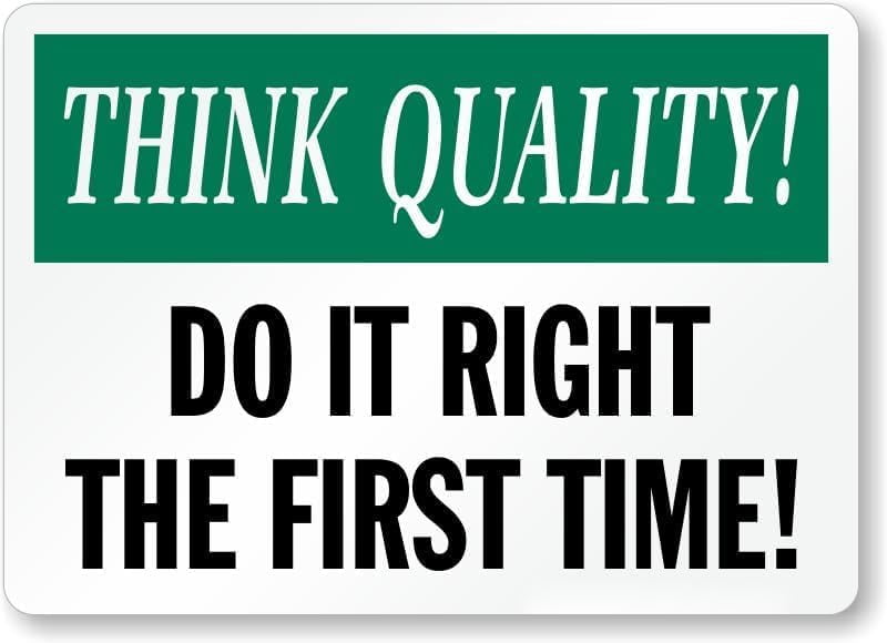 Think Quality Do It Right The First Time Metal Tin Sign 8"x12", Durable ...