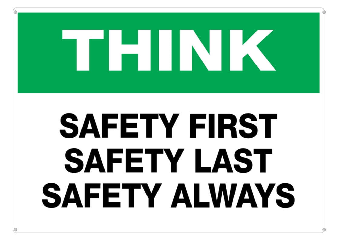 Think Safety First Safety Last Safety Always Wall Sign Outdoor, Uv ...