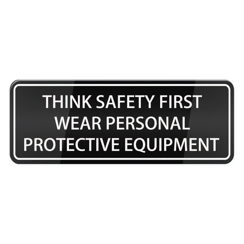 Think Safety First Wear Personal Protective Equipment Sign For House ...