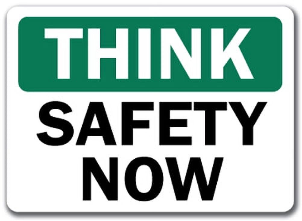 Think - Safety Now Sign - 10" x 14" OSHA Safety Sign - Walmart.com