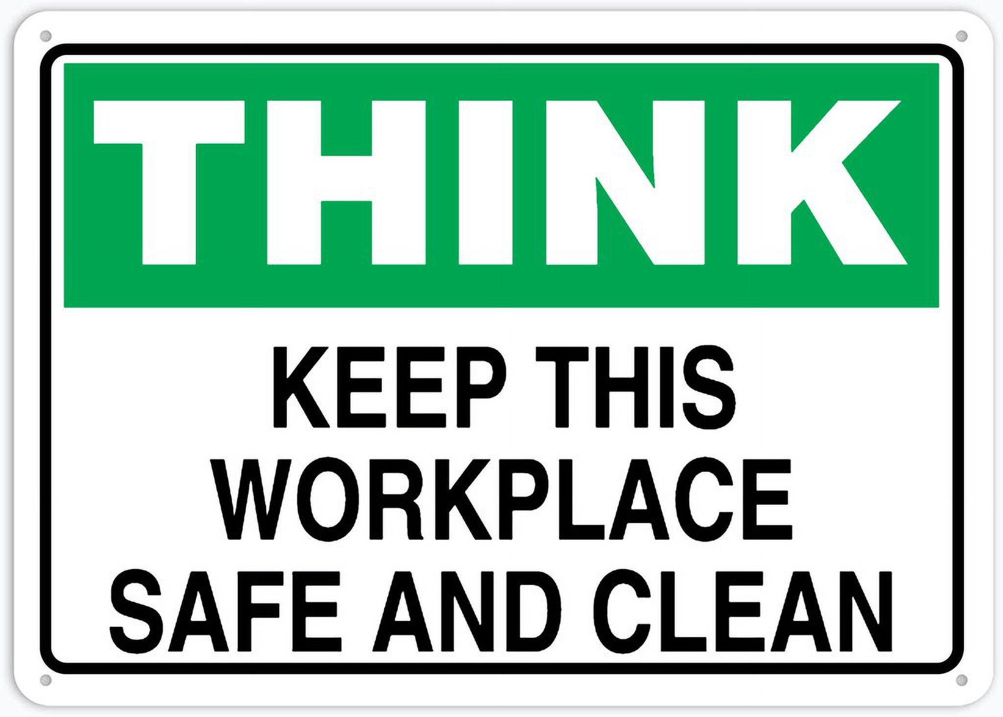 Think Safety Sign Keep Workplace Safe And Clean Caution Safety Signs ...