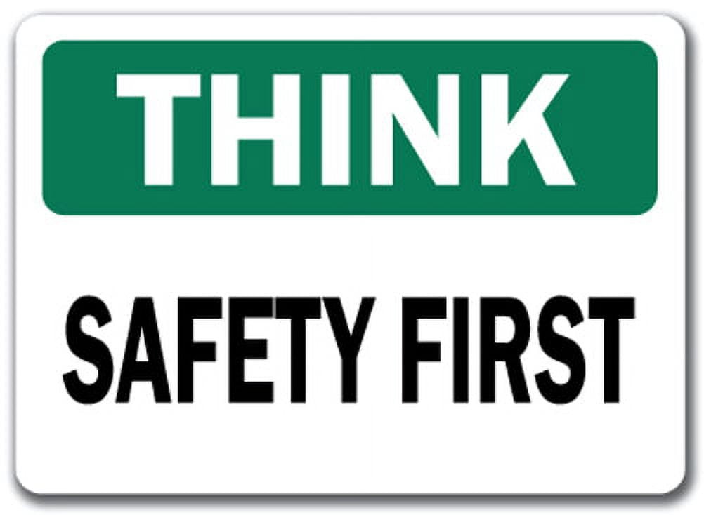 Think Safety Sign - Safety First - 10" x 14" OSHA Safety Sign - Walmart.com