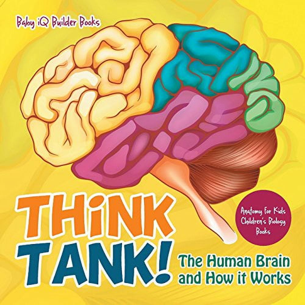Pre-Owned Think Tank! The Human Brain and How It Works - Anatomy for ...