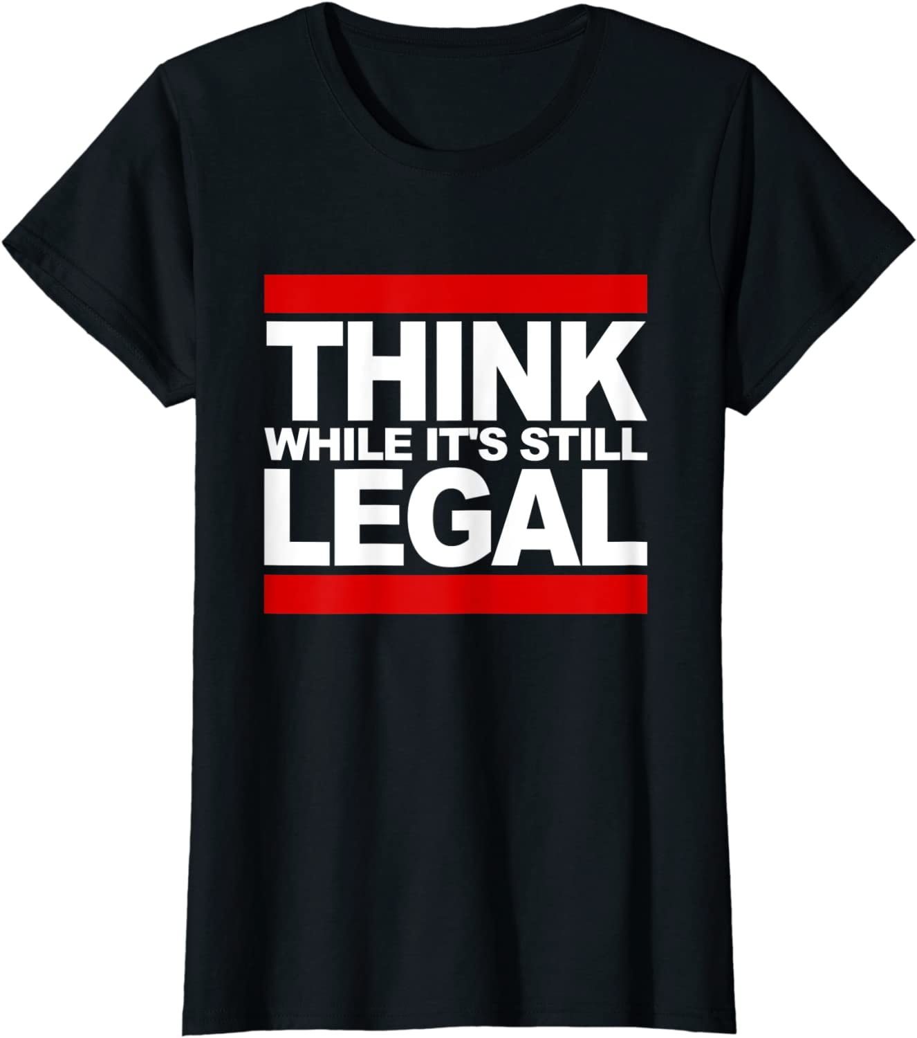 Think While It's Still Legal T-Shirt - Walmart.com