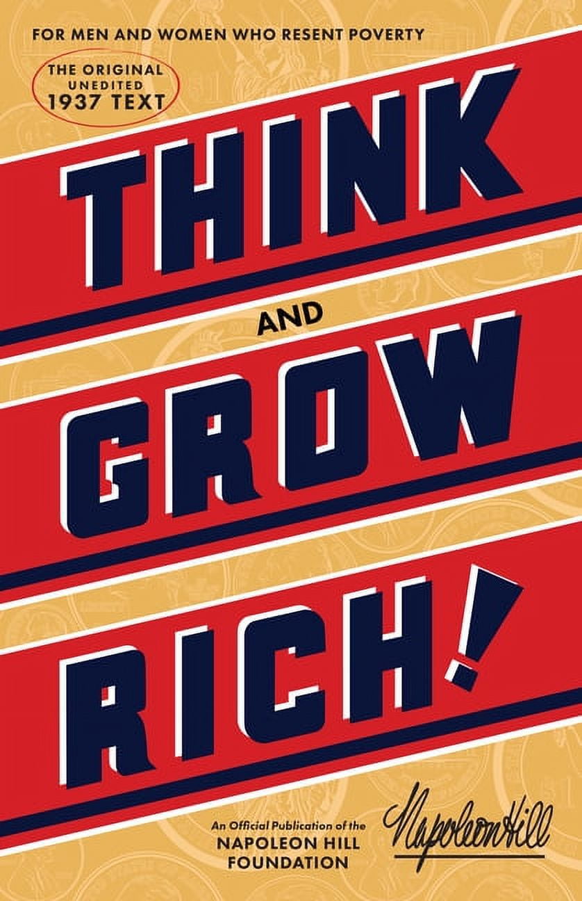 Think and Grow Rich: The Original, an Official Publication of the ...
