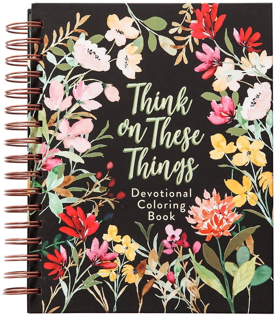Think on These Things: Devotional Coloring Book, (Spiral-Bound ...