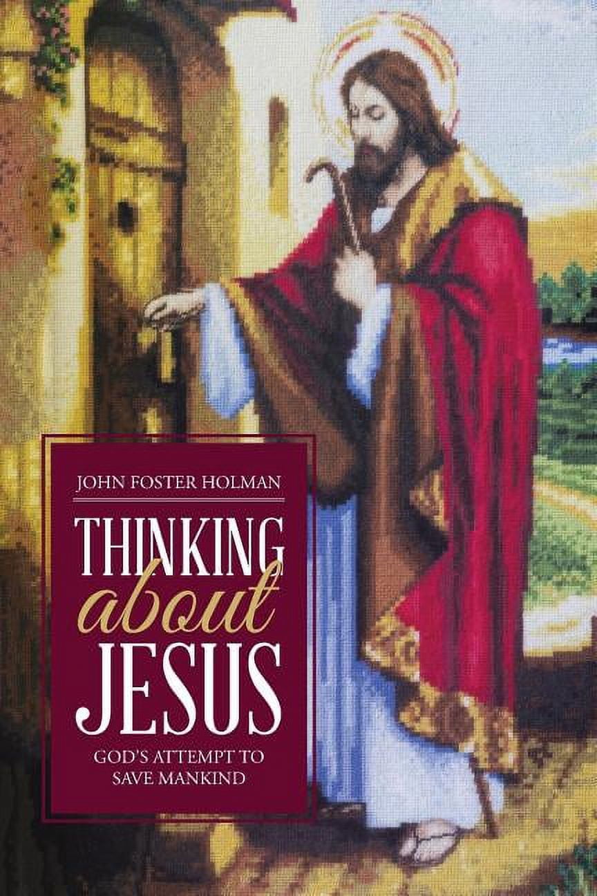 Thinking about Jesus: God's Attempt to Save Mankind, (Paperback ...