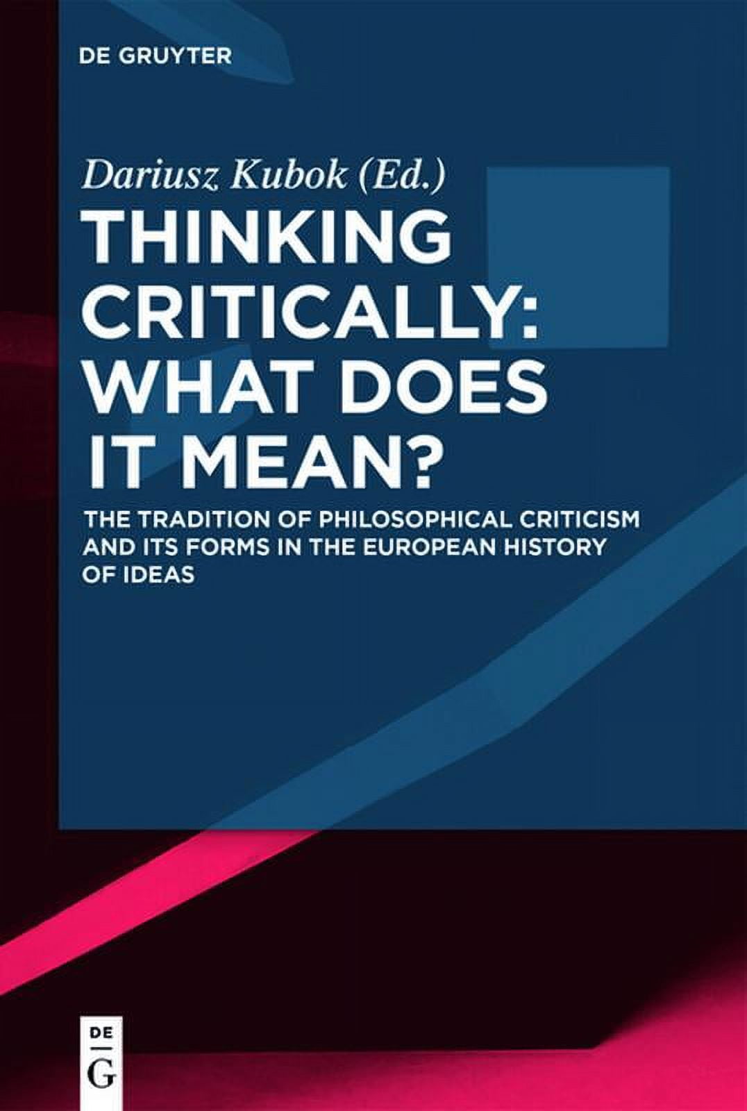Thinking Critically: What Does It Mean?: The Tradition of Philosophical ...