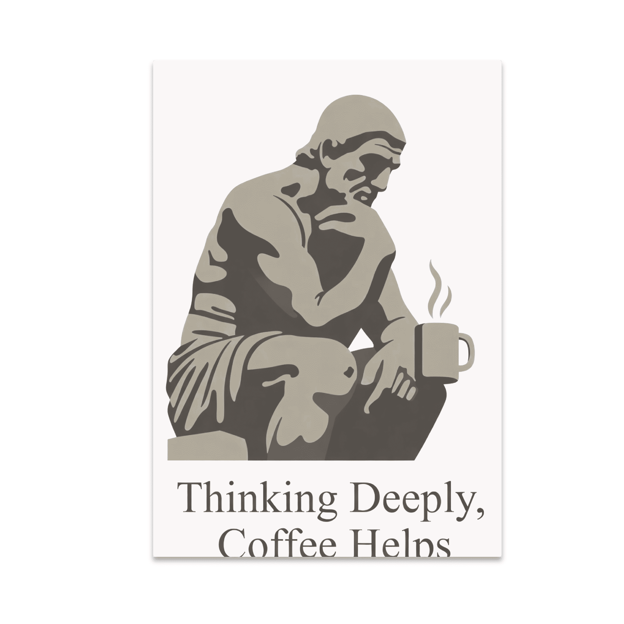 Thinking Deeply, Coffee Helps - Intellectual Decor Enthusiast - 13x19 ...