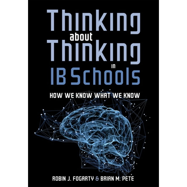 Thinking about Thinking in Ib Schools : How We Know What We Know (a ...
