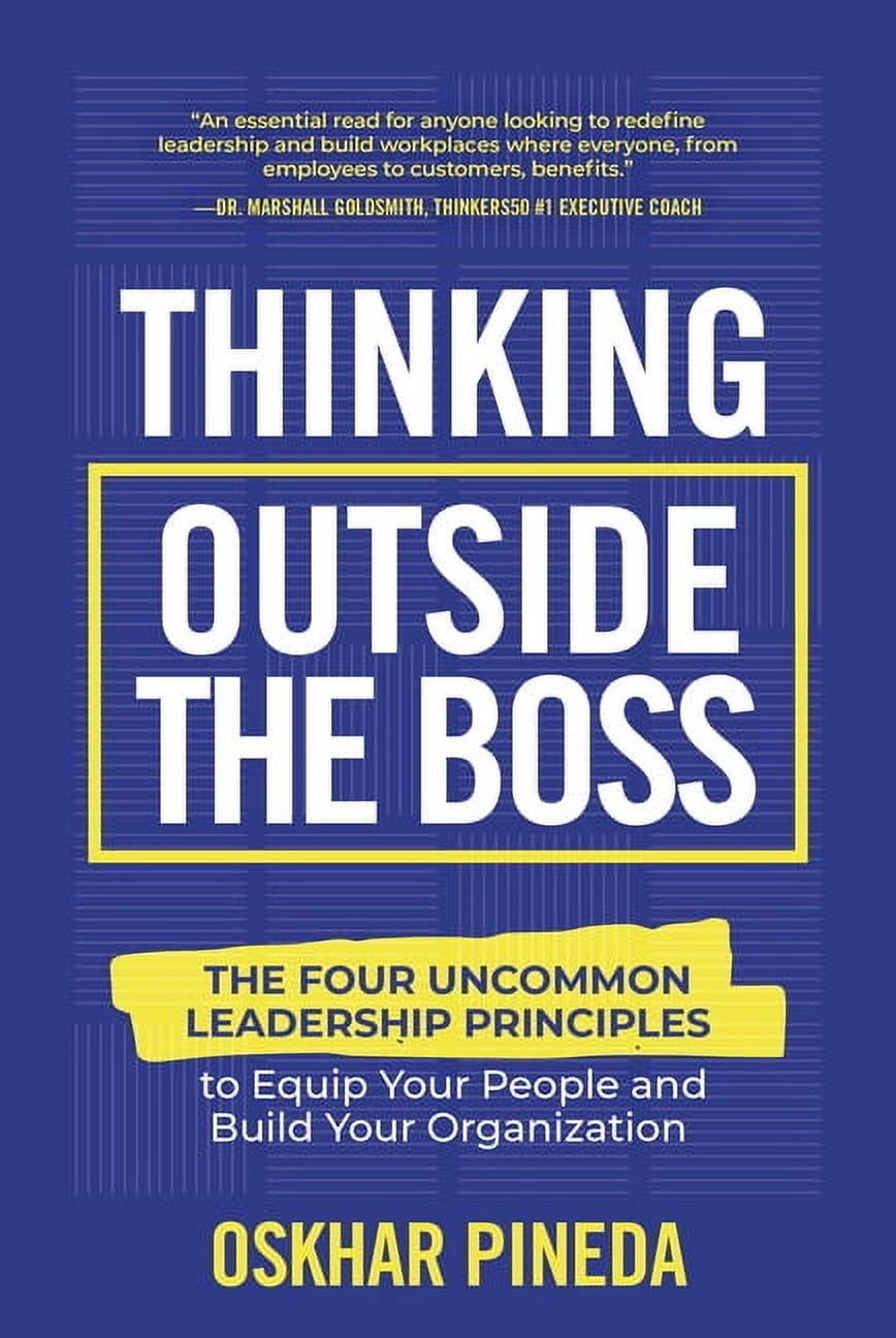 Thinking Outside the Boss: The Four Uncommon Leadership Principles to ...