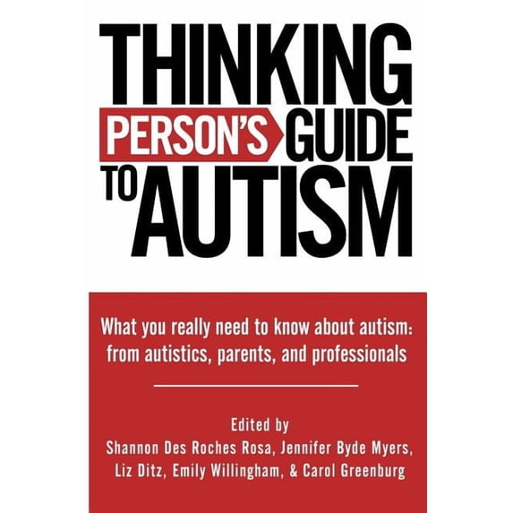 Thinking Person's Guide to Autism: Everything You Need to Know from ...