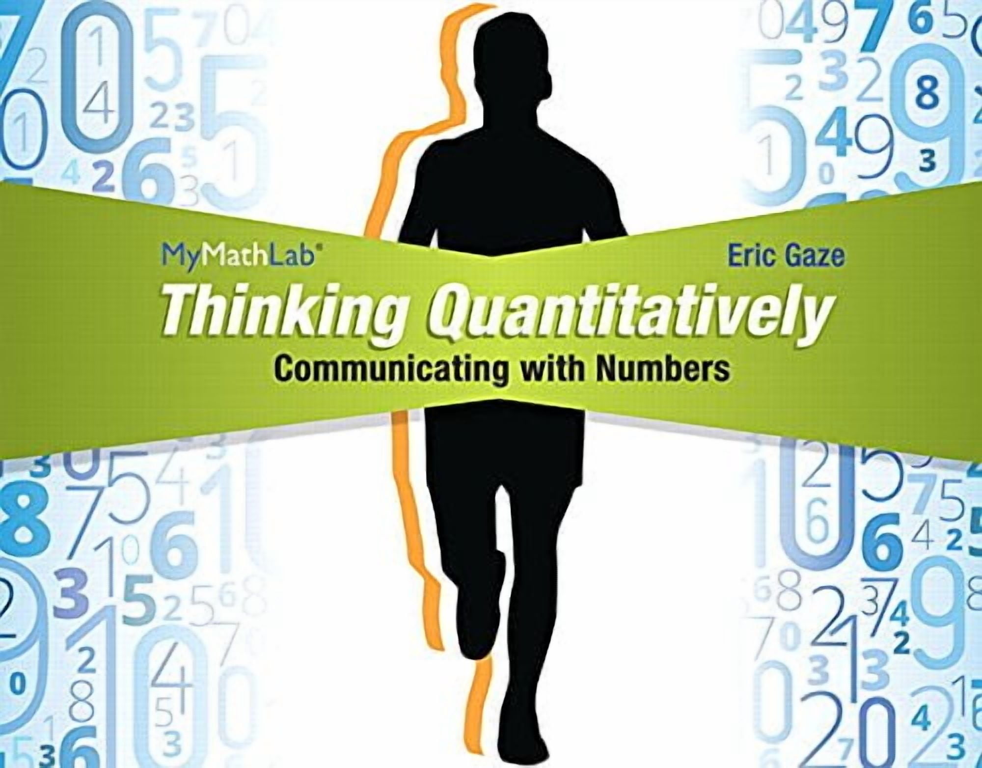 Thinking Quantitatively: Communicating with Numbers MML Access Code ...