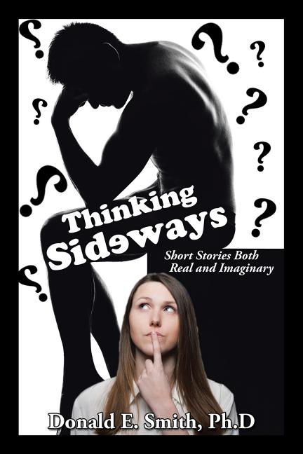 Thinking Sideways : Short Stories Both Real and Imaginary - Walmart.com