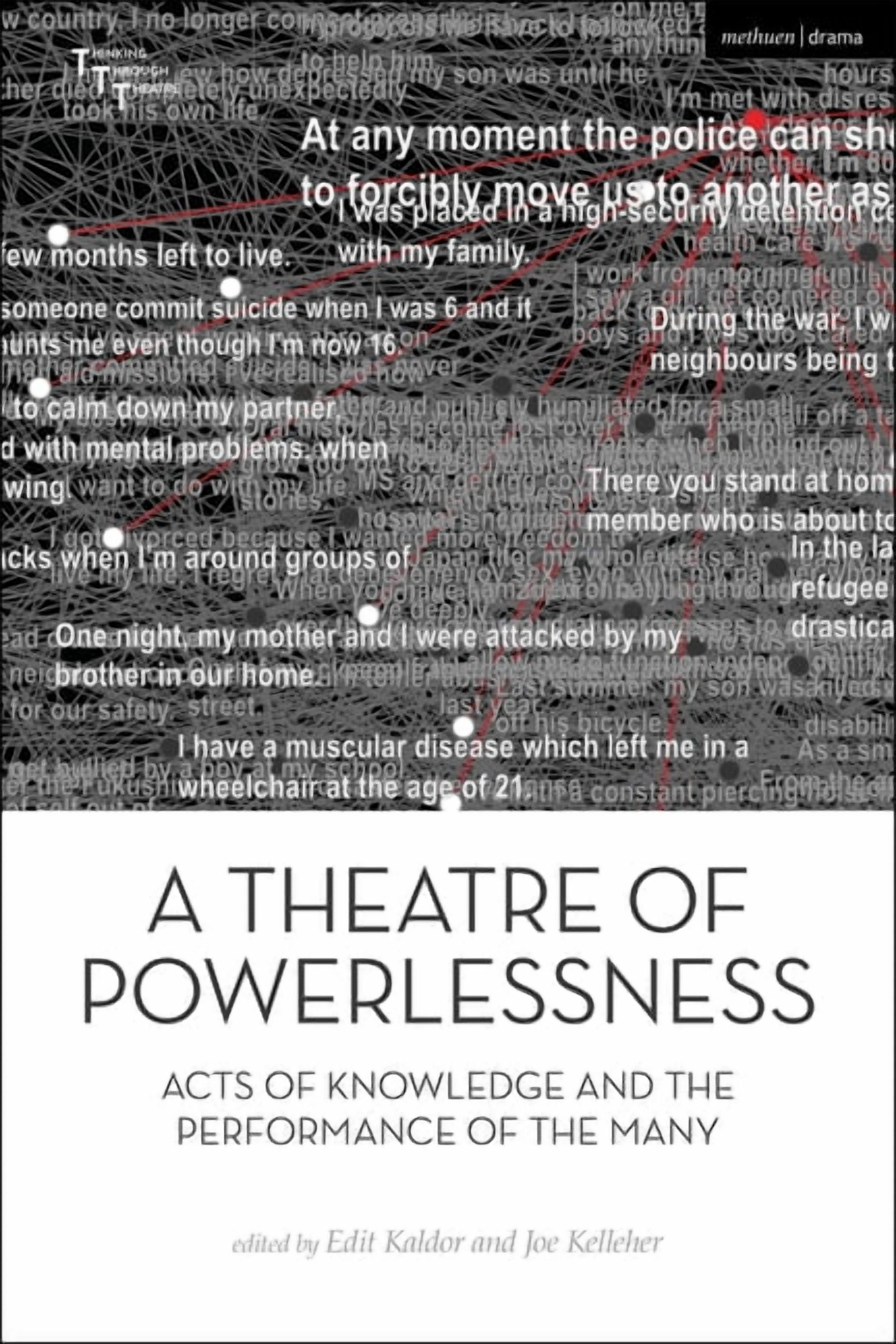 Thinking Through Theatre A Theatre of Powerlessness: Acts of Knowledge ...