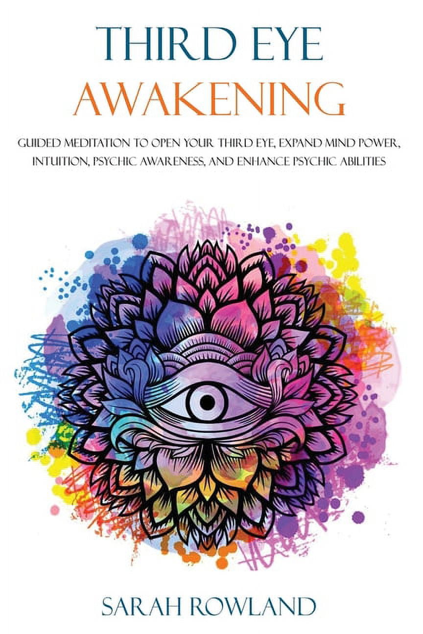 Third Eye Awakening: Guided Meditation to Open Your Third Eye, Expand ...