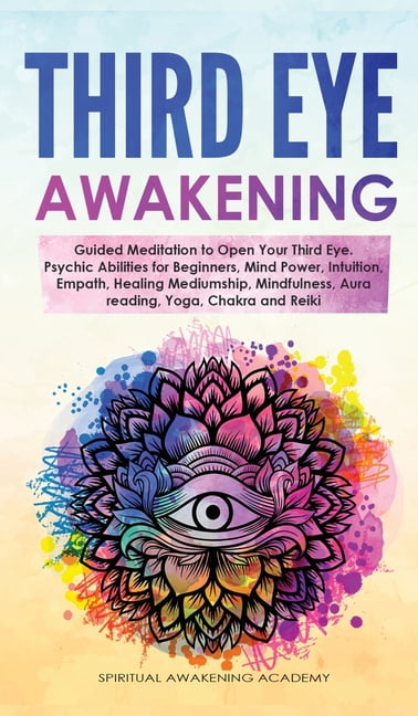 Third Eye Awakening: Guided Meditation to Open Your Third Eye. Psychic ...
