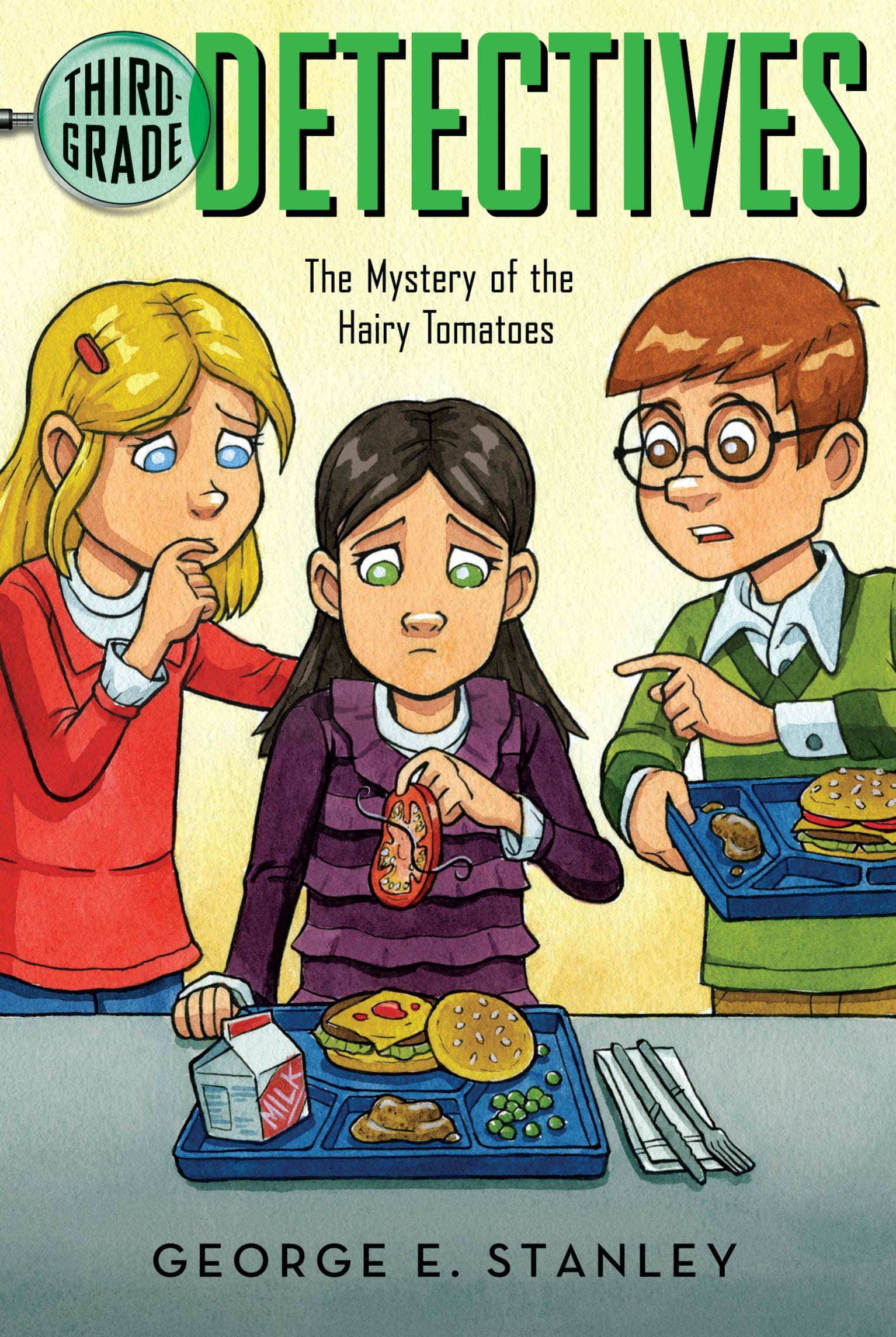 Third-Grade Detectives: The Mystery of the Hairy Tomatoes (Series #3 ...