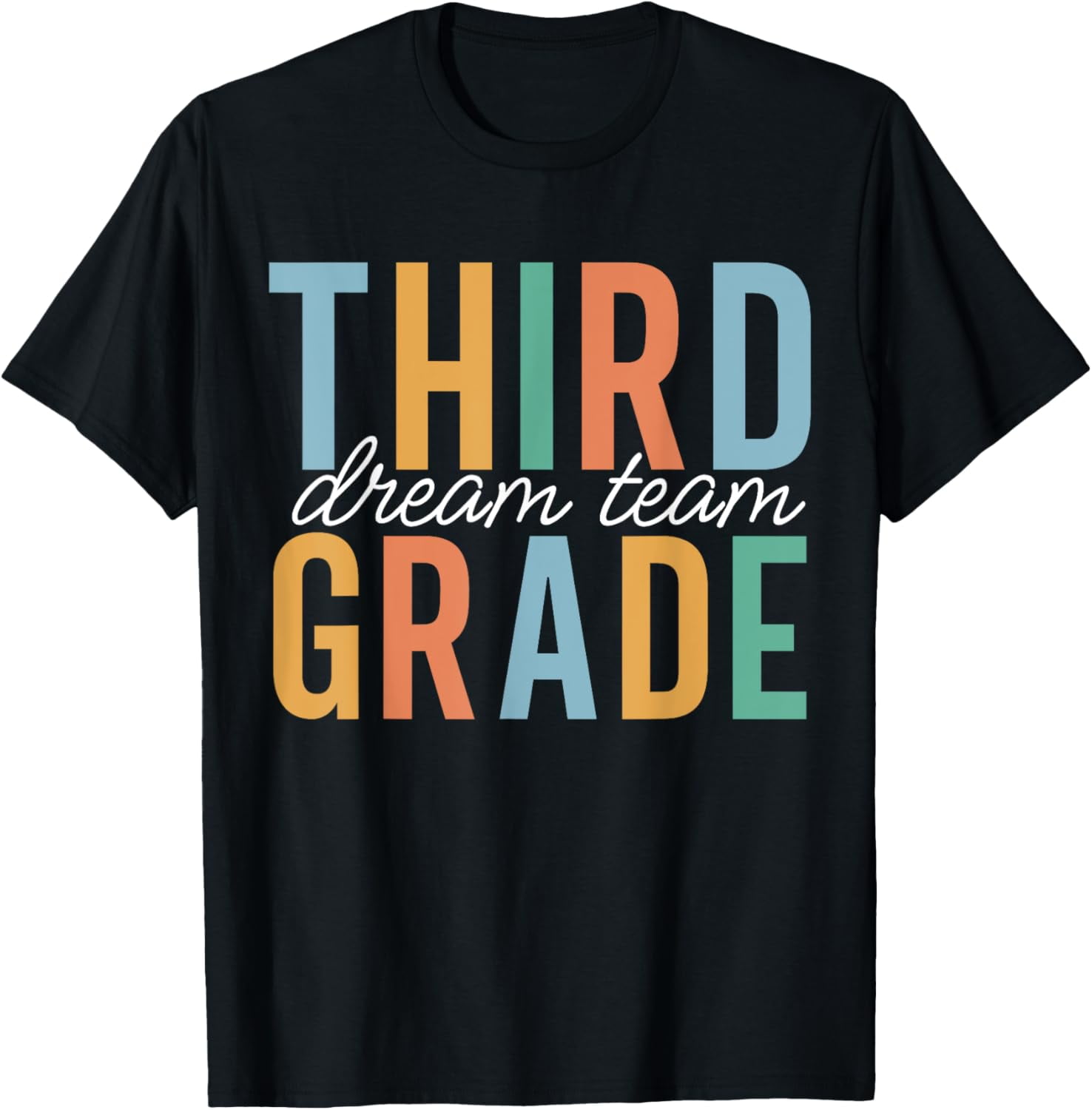 Third Grade Dream Team Back To School 3nd Grade Teacher Team T-Shirt ...